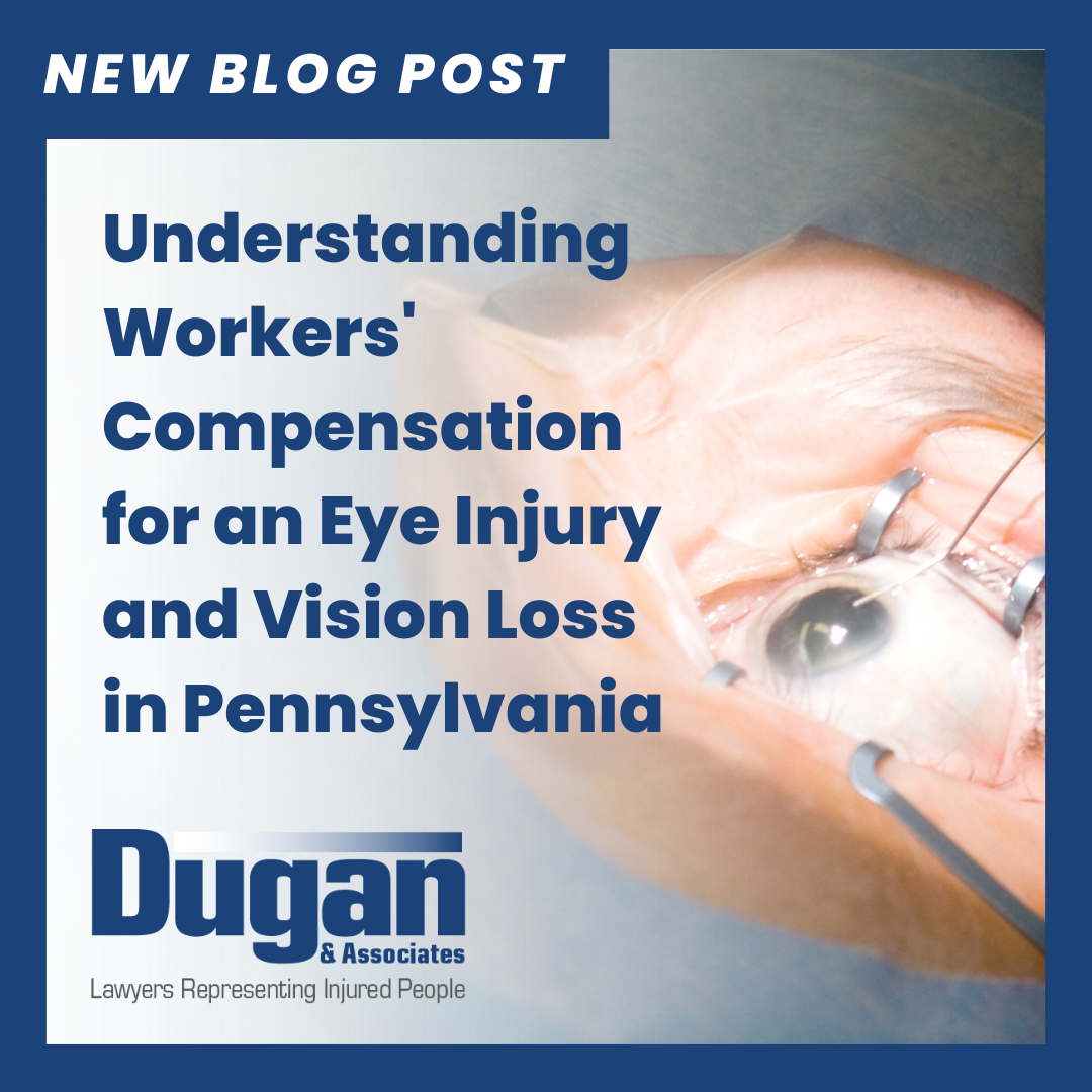 Eye Injury at Work & Workers' Compensation in Pennsylvania