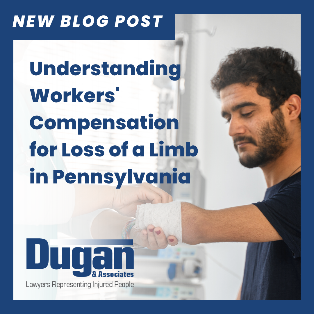 Loss of a Limb at Work & Workers' Compensation in Pennsylvania